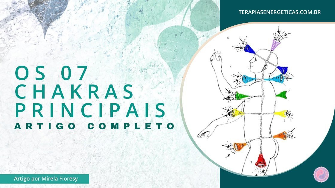 Os 7 Chakras Principais: O Poder dos 7 Chakras
